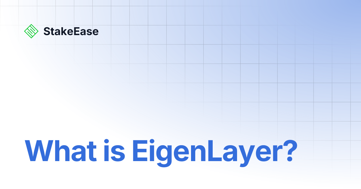 What is EigenLayer? | StakeEase