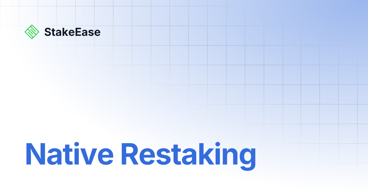 Native Restaking | StakeEase